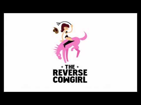 Reverse Cowgirls part 1