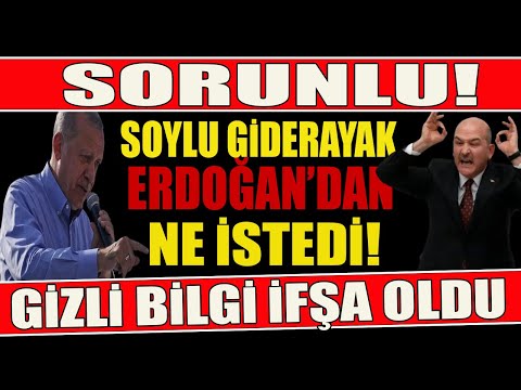 Duymayan Kalmadı: Herkesten Gizlenen Sır Bilgi İfşa Oldu! Soylu Erdoğan'dan Ne İstedi #sondakika