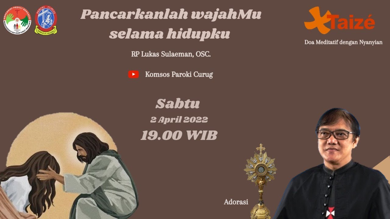 Ibadat Taizé - "Pancarkanlah Wajahmu Selama Hidupku" bersama Pastor ...