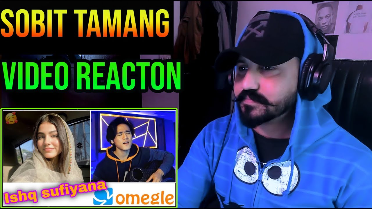 When you sing a perfect English / Hindi Mashup Song on Omegle !! Sobit Tamang New Video Reaction ...