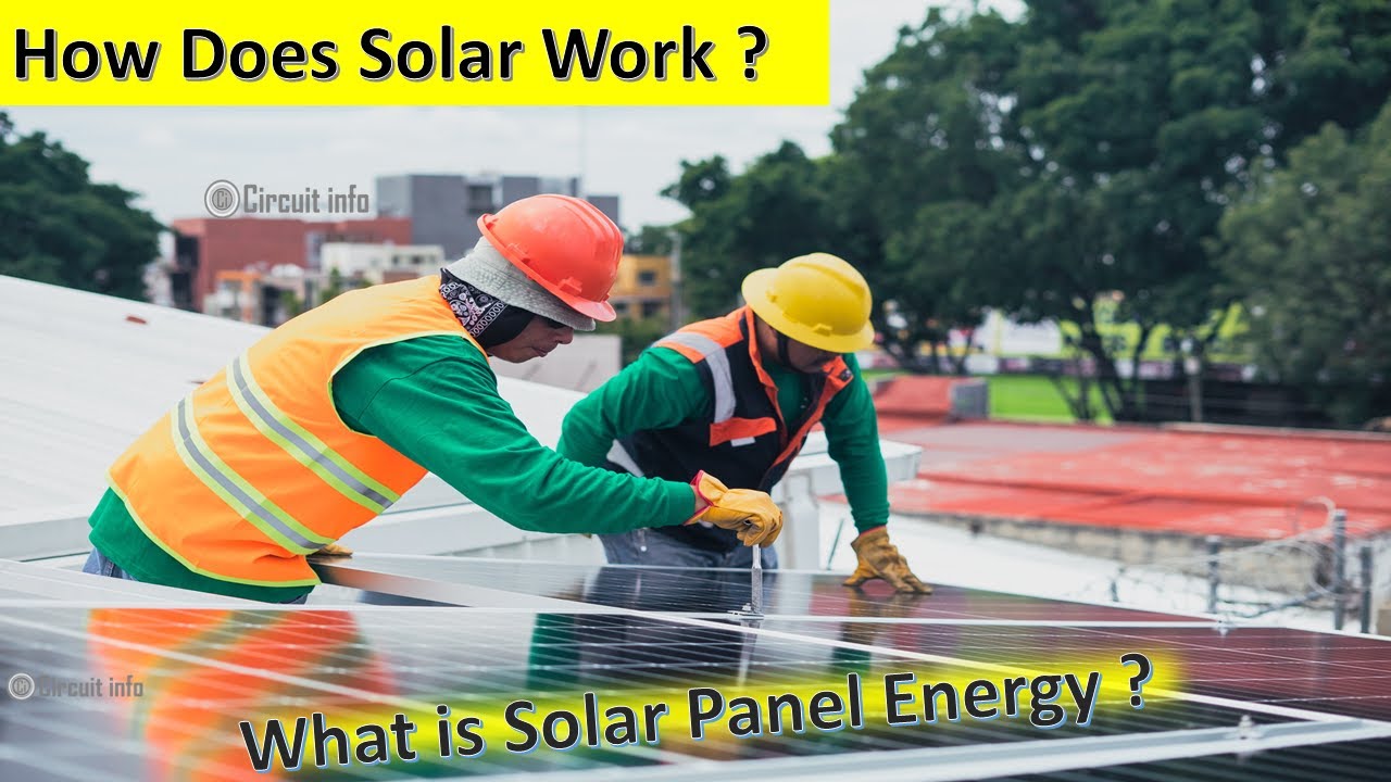 How Does Solar Energy Work? What is a Solar Panel @Circuit Info #Solar ...