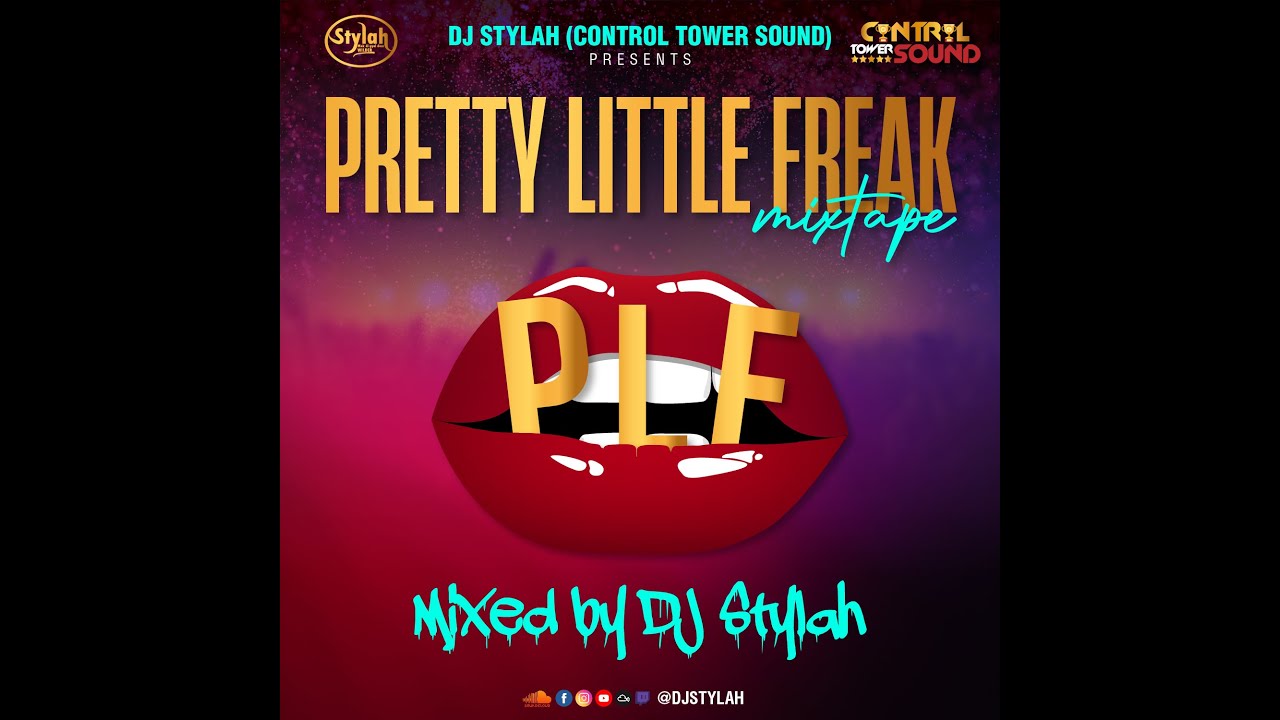 PRETTY LITTLE FREAK (P.L.F) MIXTAPE - 100% SLOW SEXY DANCEHALL ...