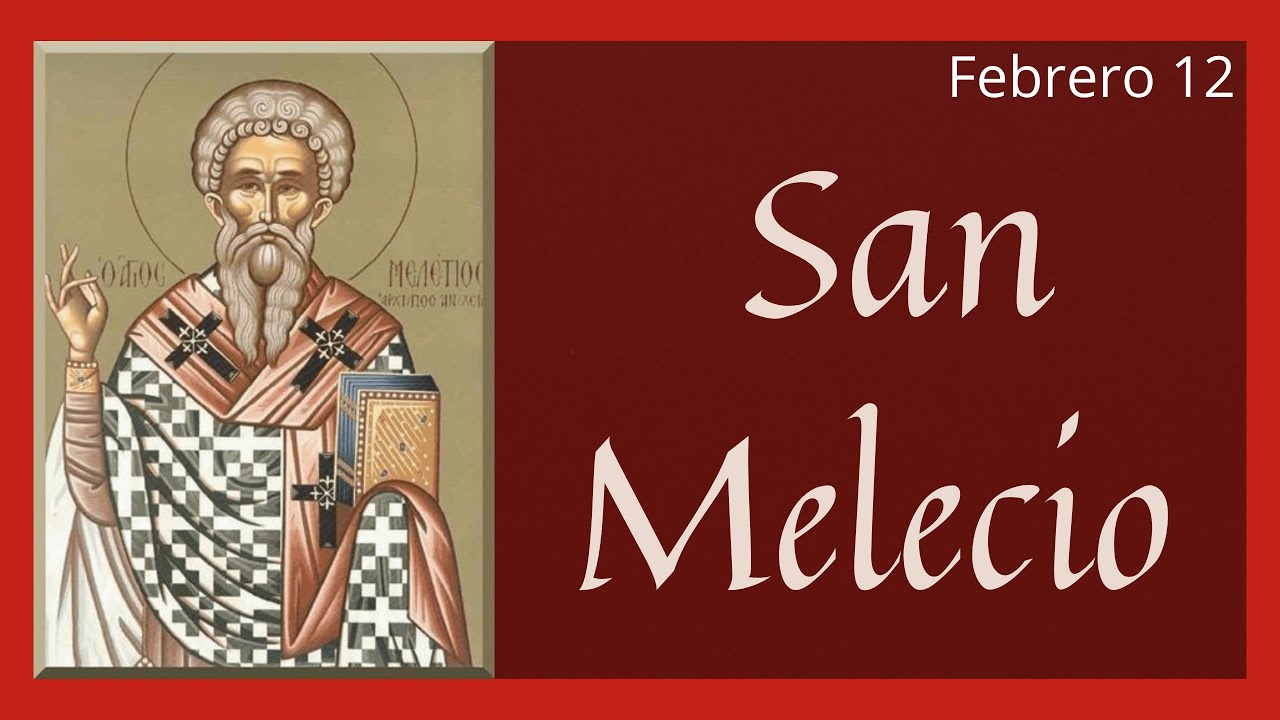 🕯️ Vida y Obra de San Melecio (Santoral Febrero) - YouTube