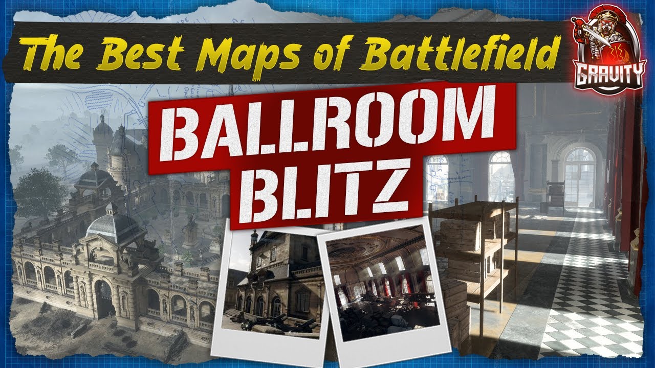 The BEST Maps of Battlefield - Ep. 22: Ballroom Blitz - BF:1 - YouTube