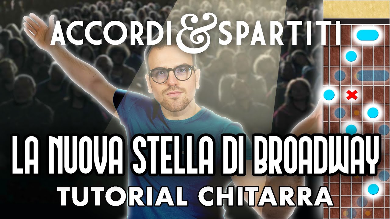 LA NUOVA STELLA DI BROADWAY Tutorial Chitarra - Cesare Cremonini - YouTube