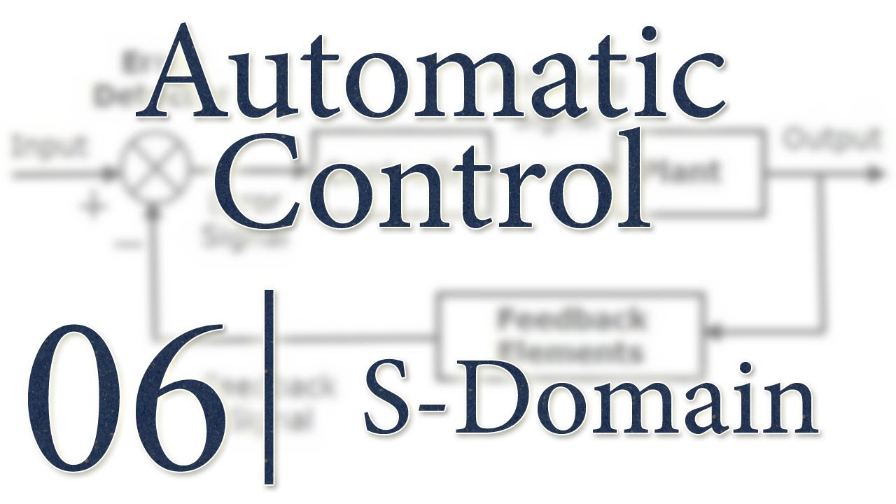Automatic Control | 6 | Stability and S Domain - YouTube