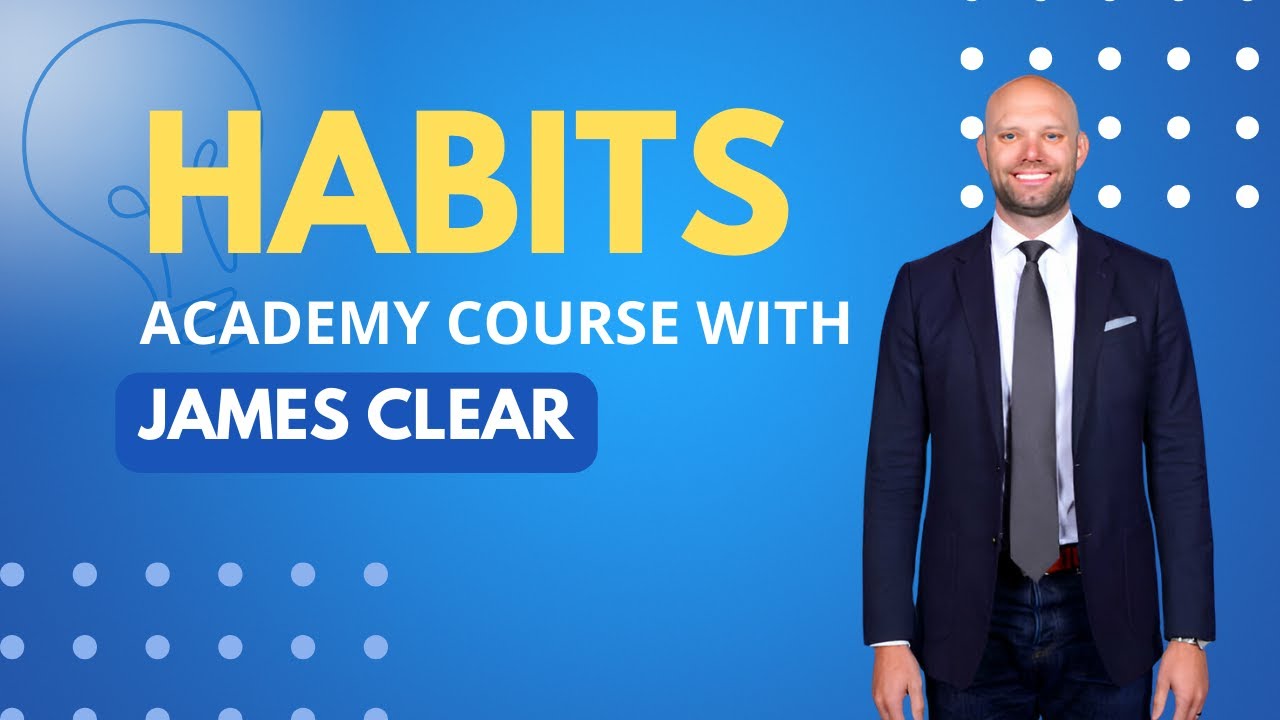 Atomic Habits Video Course Introduction with James Clear - YouTube