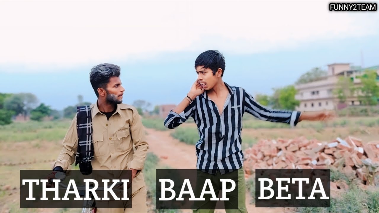 THARKI || BAAP- BETA || FUNNY2TEAM - YouTube
