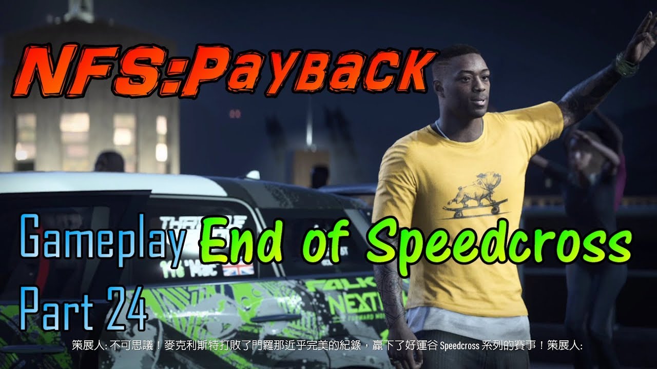 NFS : Payback SpeedCross Final RACE !! Gameplay Story mode Part 24 ...