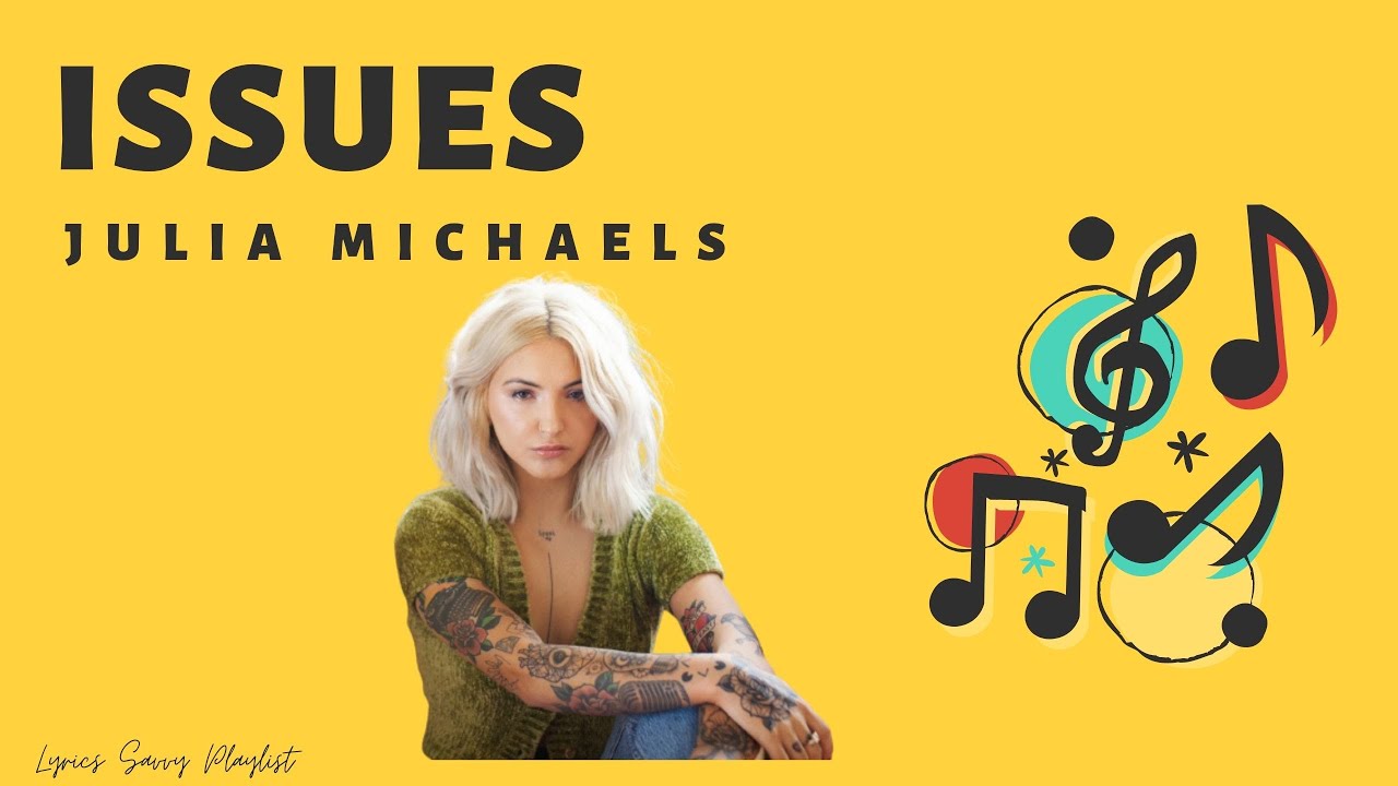 Julia Michaels - Issues (Audio) | Lyrics Savvy Playlist - YouTube