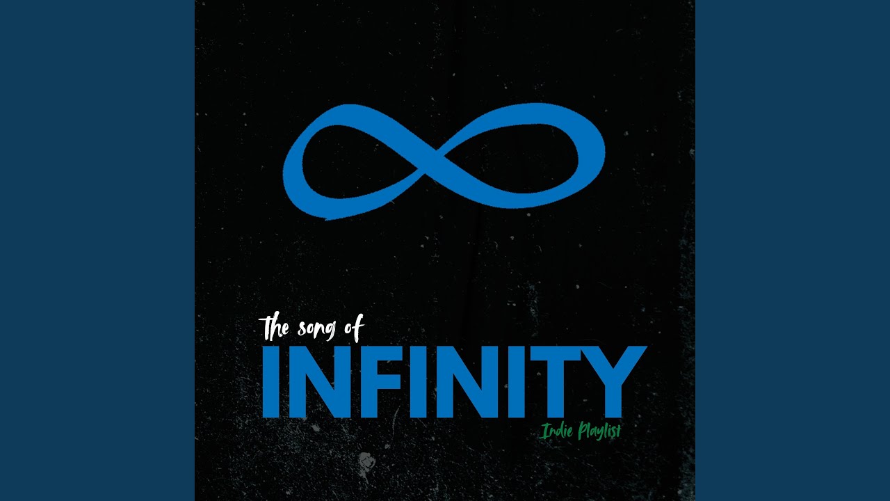 The Song of Infinity - YouTube