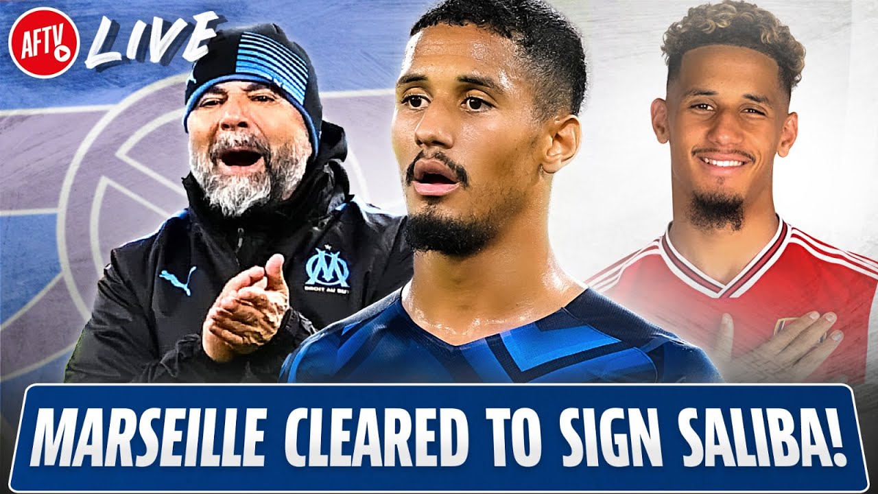 Marseille Cleared To Sign Players Amidst Saliba Interest | AFTV Live Ft ...