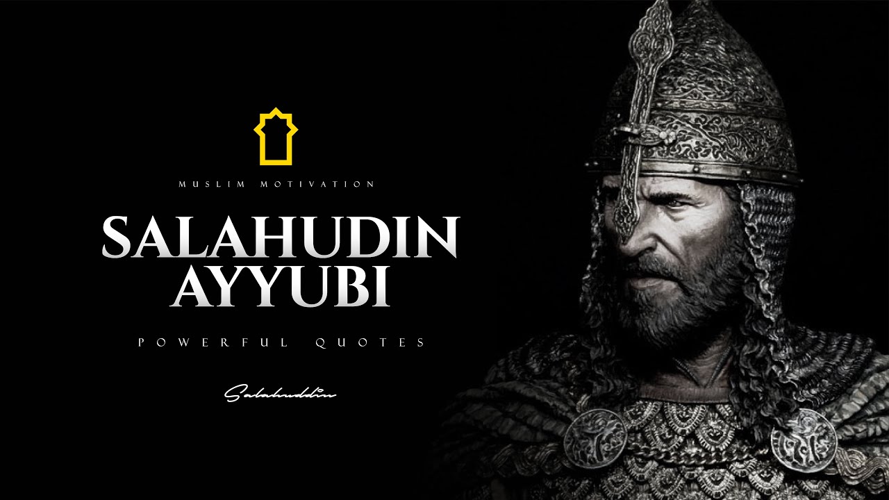 Salahuddin Ayyubi (Saladin) - Greatest Warrior Quotes - YouTube