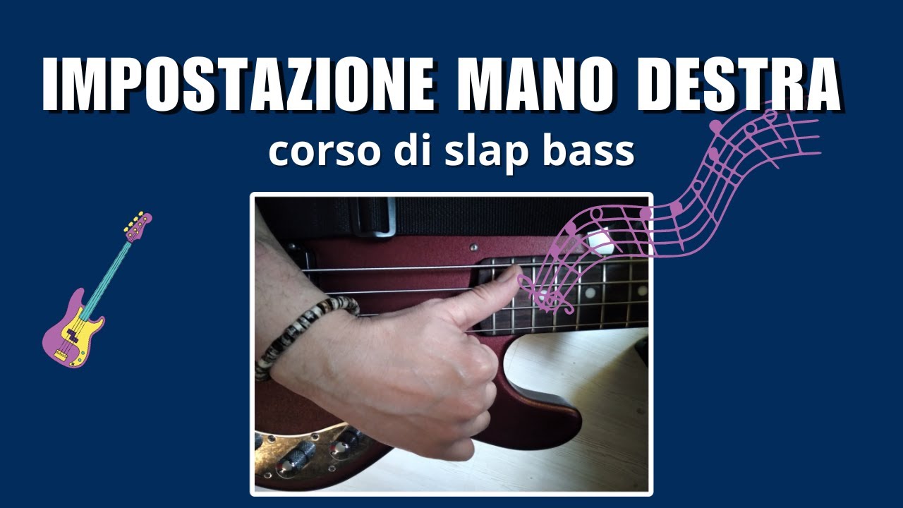 tecnica dello slap - impostazione mano destra - lezione #1 - YouTube