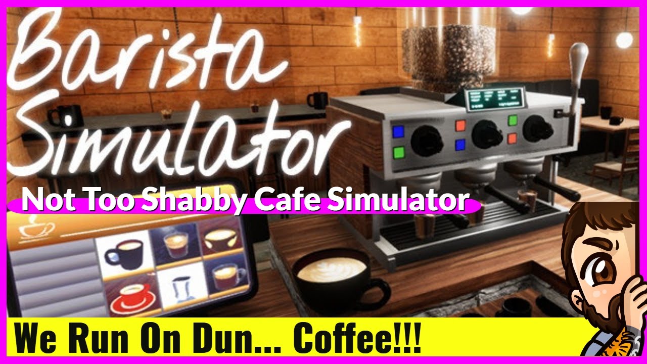 Becoming The Best Coffee Shop In The WORLD! | Barista Simulator Episode ...