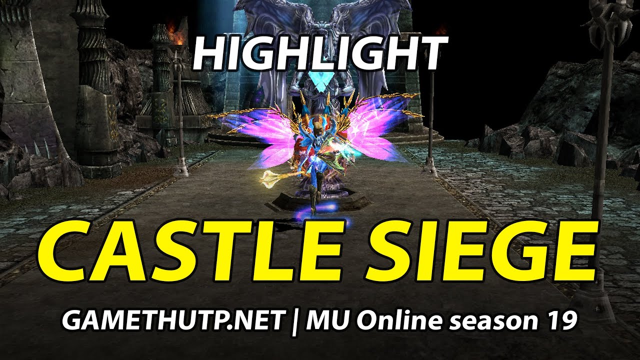 [HIGHLIGHT] CASTLE SIEGE 13/5/2024 | MU ONLINE SEASON 19 | GAMETHUTP ...
