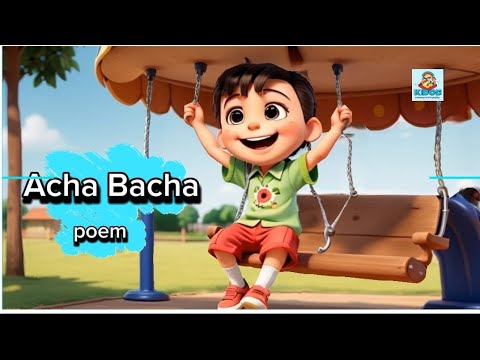 Acha bacha#kidspoems#kidsrhymes #childrensongs #kidosfunplanet - YouTube