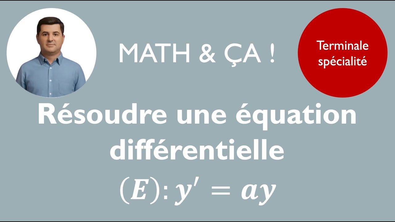 Résoudre une équation différentielle de la forme y'=ay - YouTube