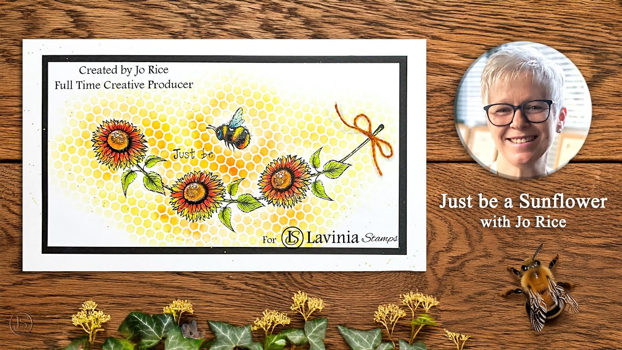 Just Be a Sunflower - A Lavinia Stamps Tutorial with Jo Rice - YouTube