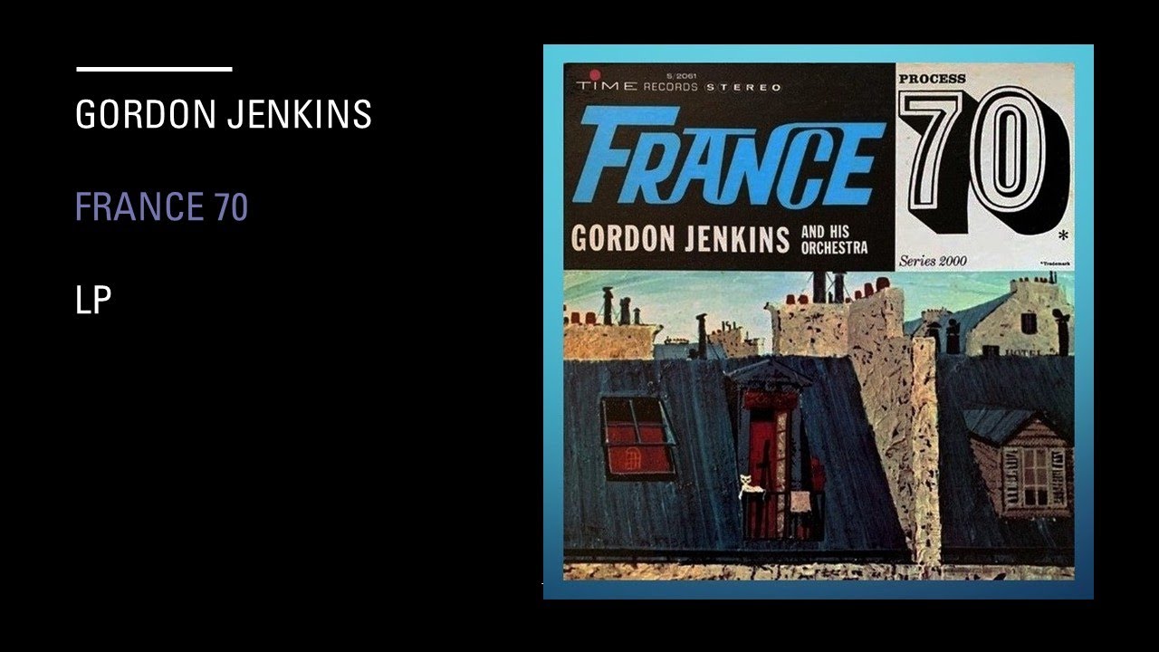 Gordon Jenkins And His Orchestra – France - 70 - Lp - YouTube