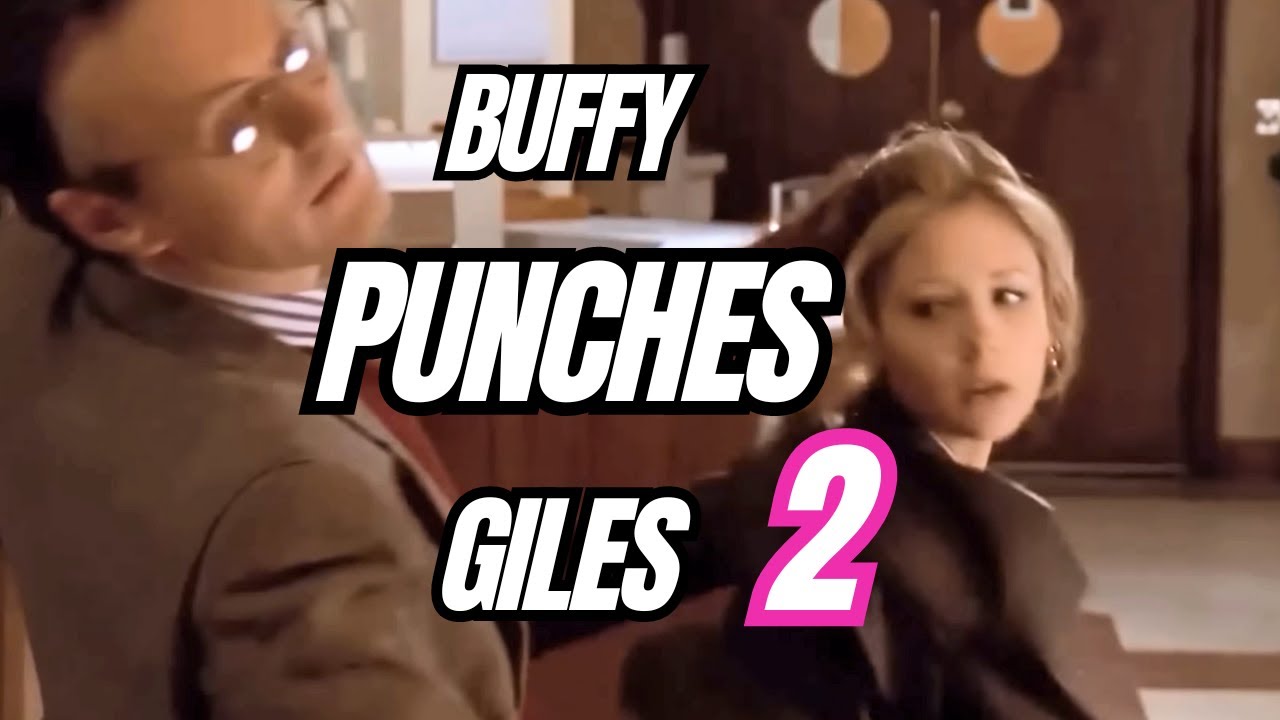 Buffy Punches Giles… again … and again 😆 - YouTube