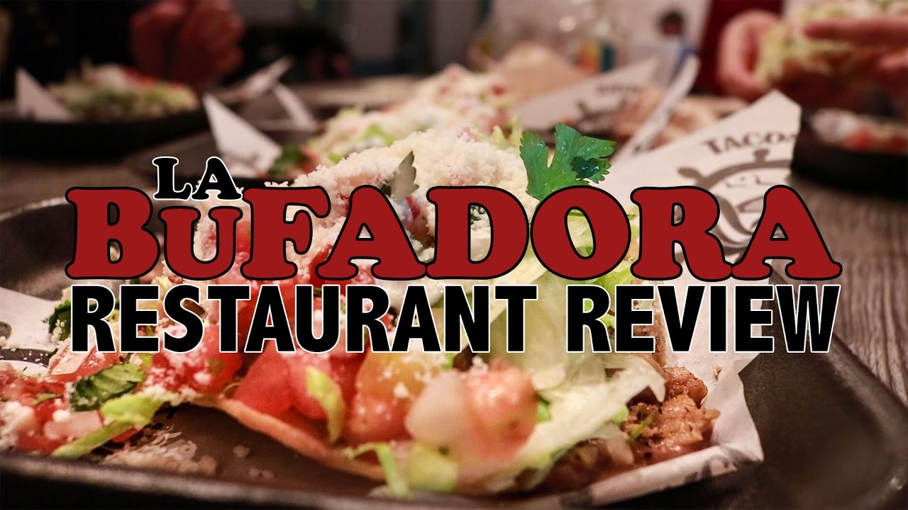 Restaurant Review || La Bufadora - YouTube