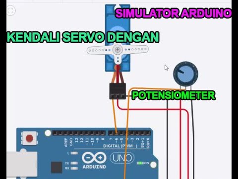 ARDUINO SIMULATOR - KENDALI SERVO MENGGUNAKAN POTENSIOMETER - YouTube