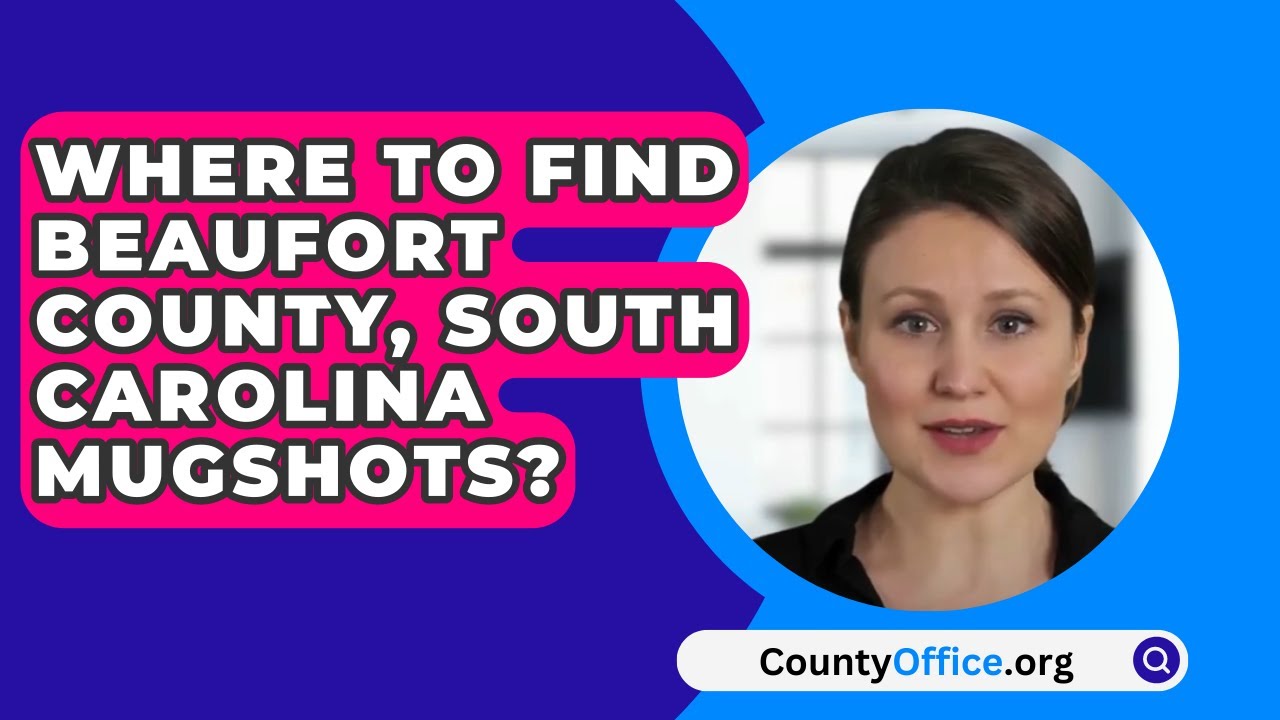 Where To Find Beaufort County, South Carolina Mugshots? - CountyOffice ...
