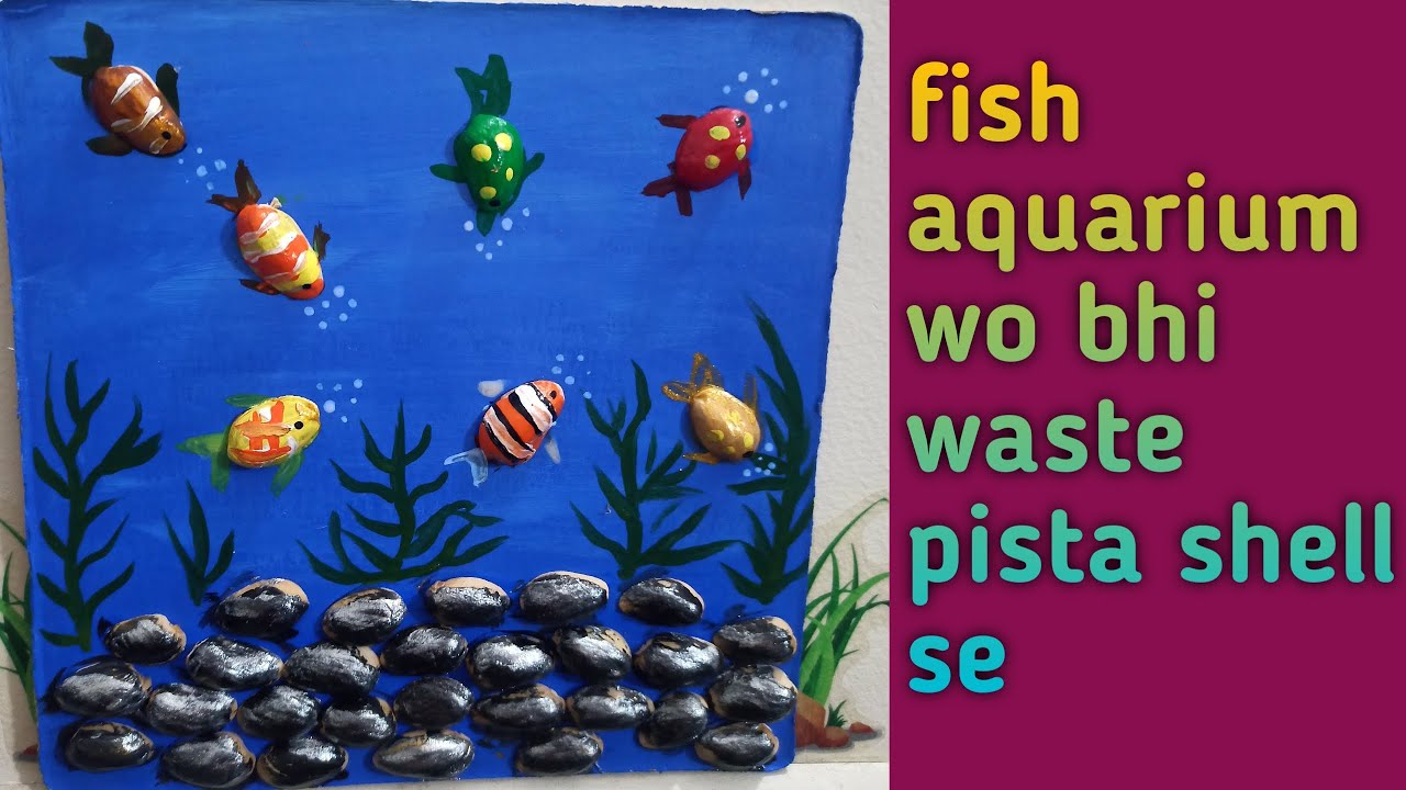 Easy fish aquarium l pista shell craft l cake bord craft l easy wall ...