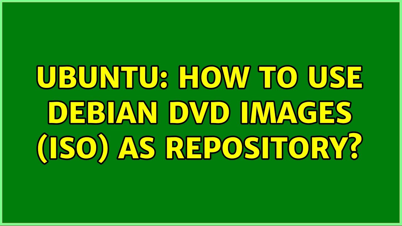 Ubuntu: How to use Debian DVD images (iso) as Repository? - YouTube