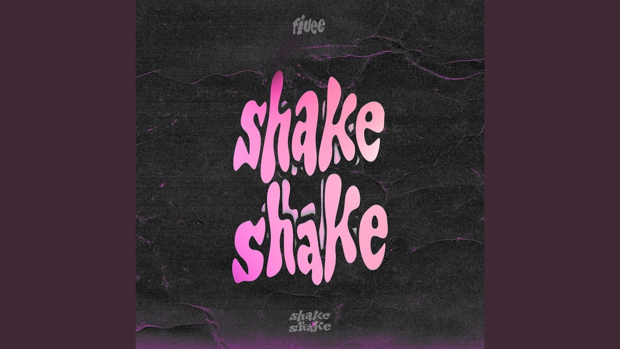 SHAKE SHAKE - YouTube