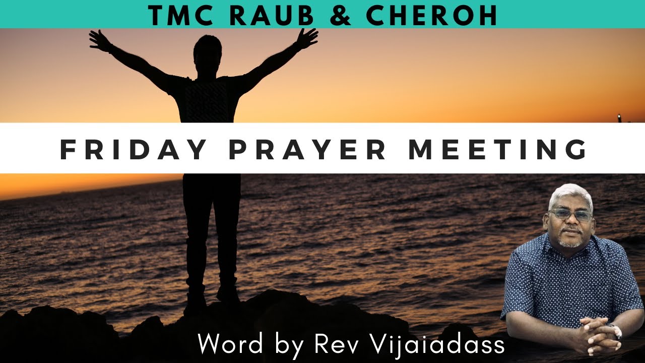 Friday Prayer Service | 26th June 2020 | TMC Raub & Cheroh | Rev ...