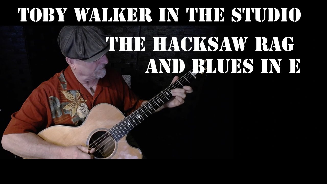 Toby Walker Hacksaw Rag and Blues In E - YouTube