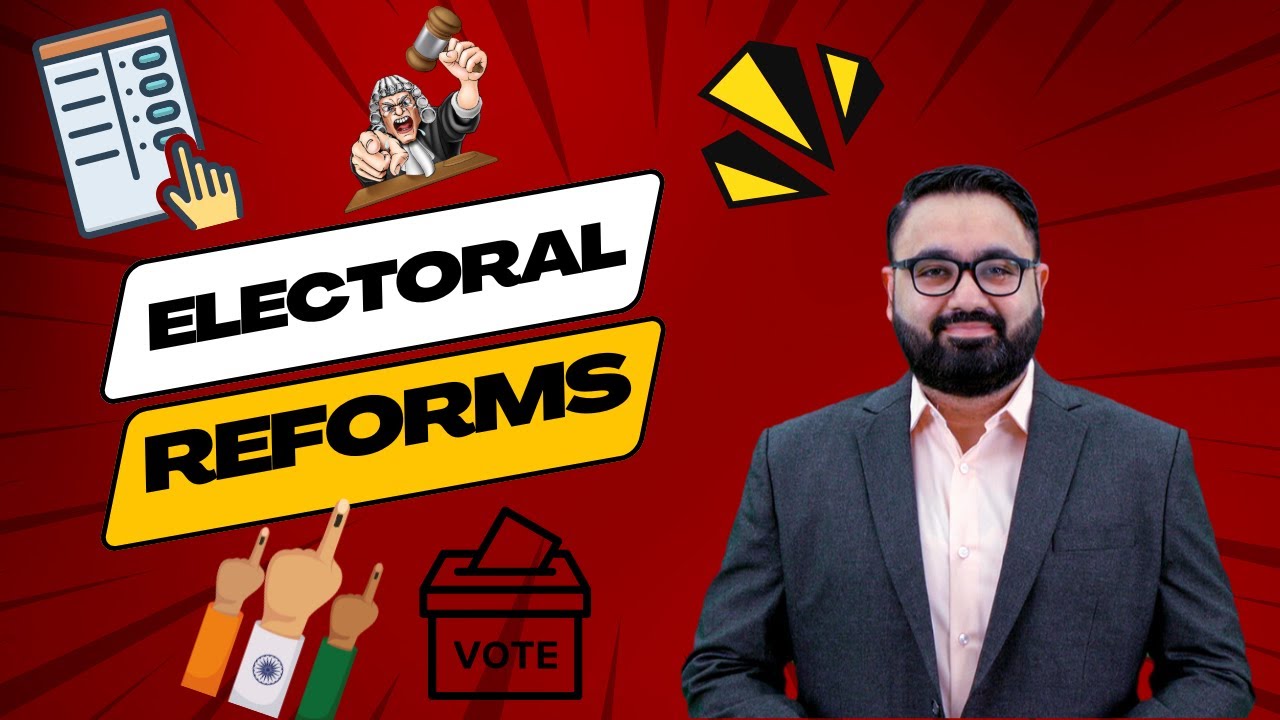 Electoral reforms in India || UPSC Current Affairs || By Harshmeet ...