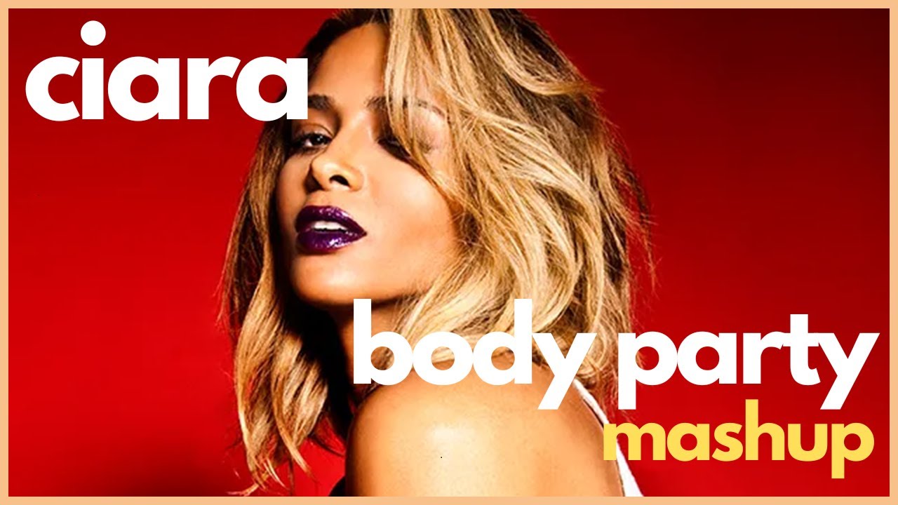 Ciara x Ezel - Body Party | House Music Mashup Remix - YouTube
