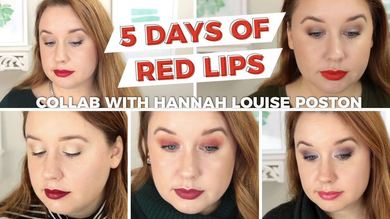 5 Days of Red Lips & Makeup Looks (Collab with Hannah Louise Poston ...
