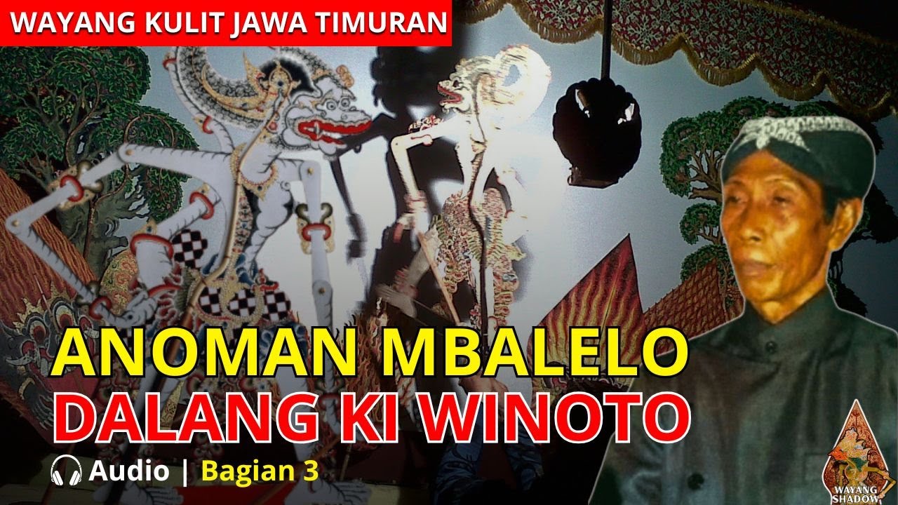 Wayang Kulit Jawa Timur | Dalang Winoto | Lakon Anoman Mbalelo eps 3 ...