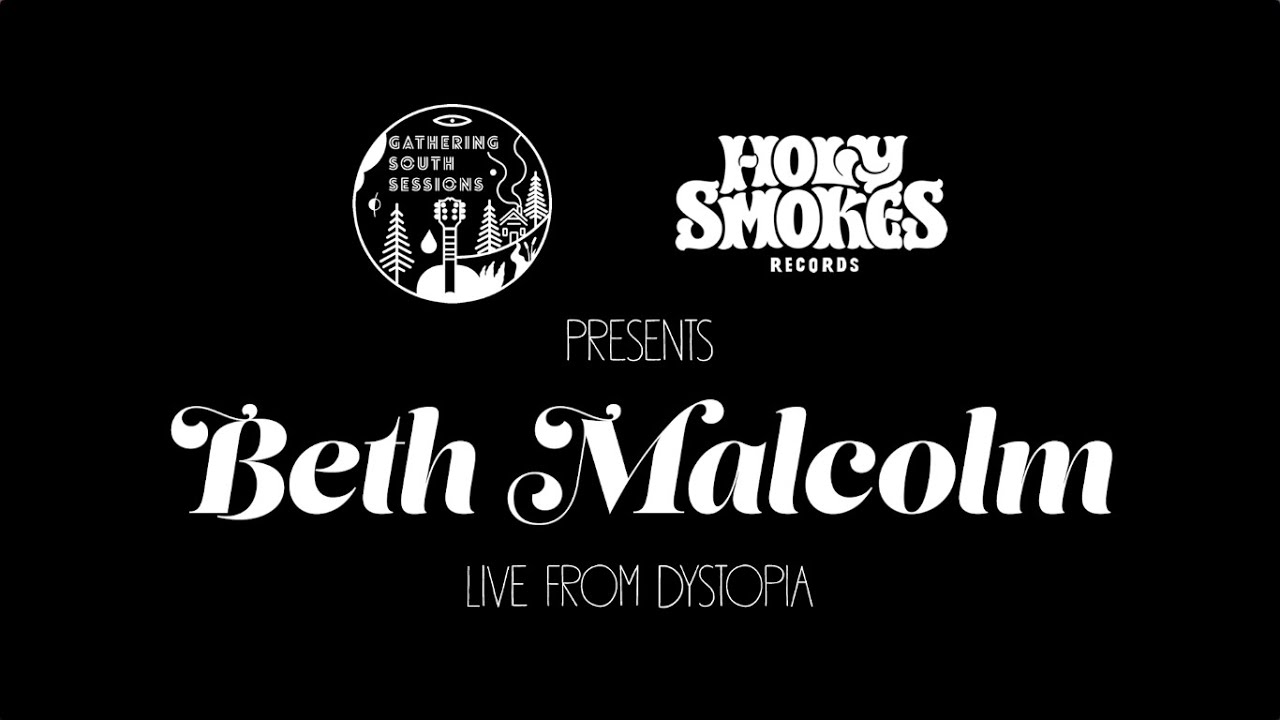 Gathering South Goes West: Session X // Beth Malcolm Live at Dystopia ...