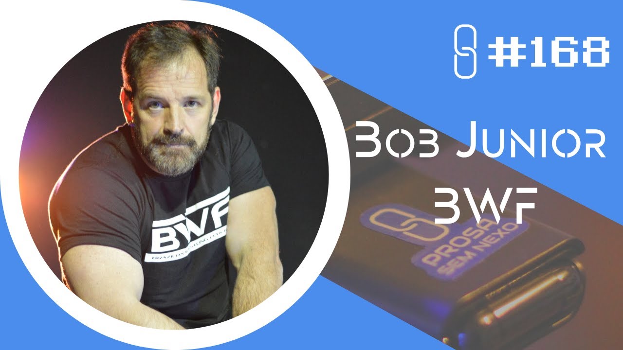 Bob Junior (BWF) - Prosa Sem Nexo Podcast #168 - YouTube