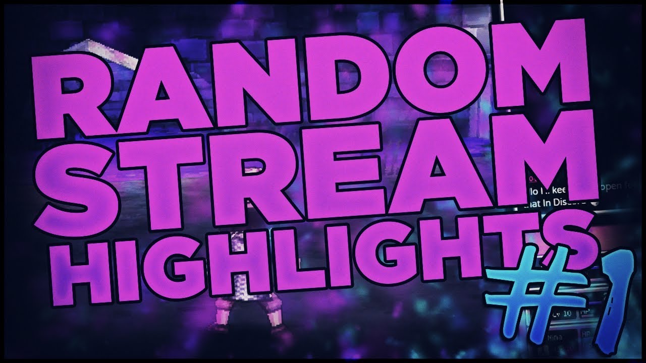 Random Stream Highlights | #1 - YouTube