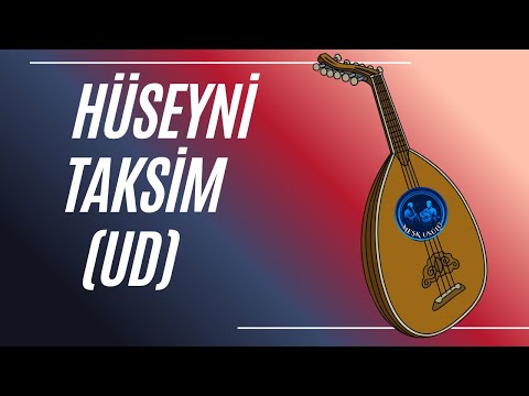 HÜSEYNİ TAKSİM (UD)