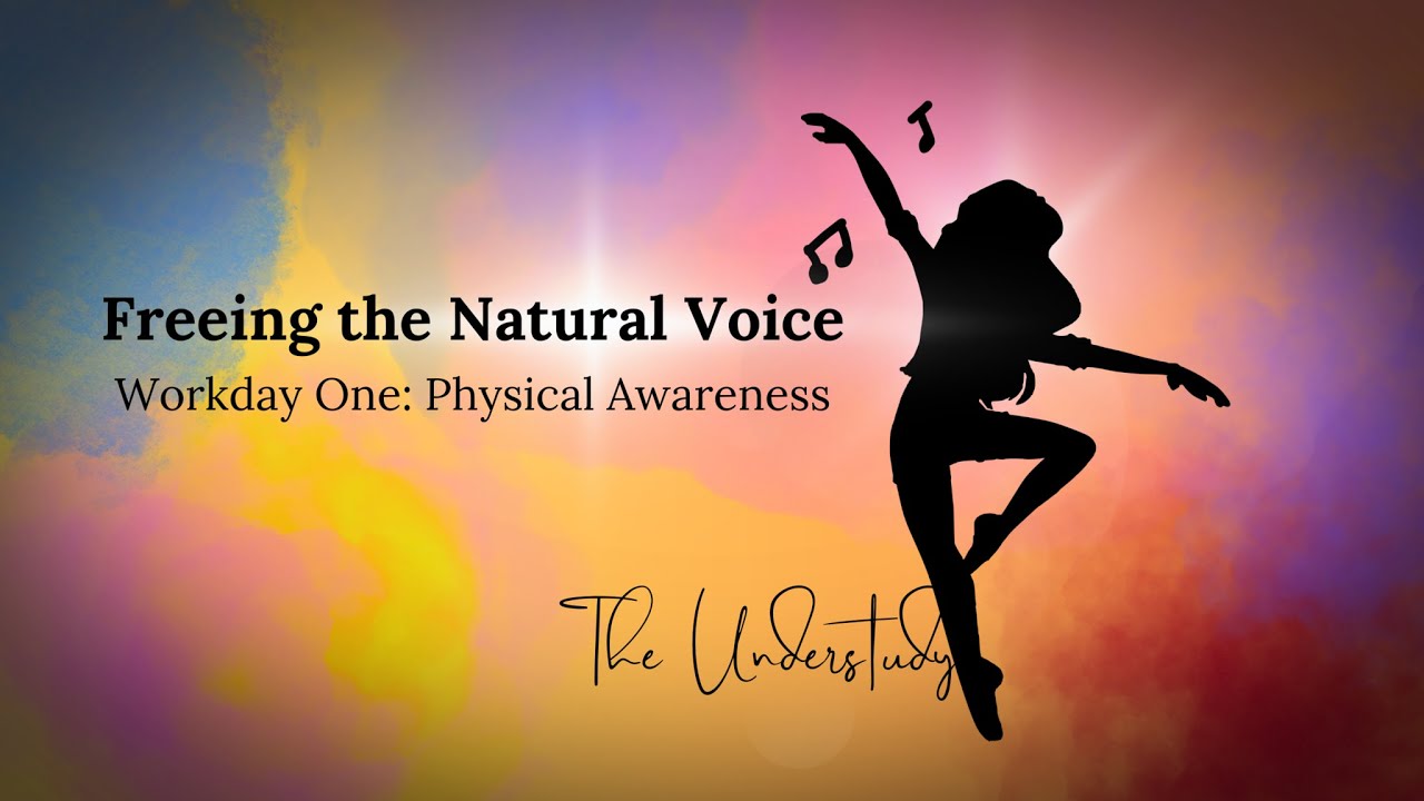 Freeing the Natural Voice - Workday 1: Physical Awareness (WALKTHROUGH ...