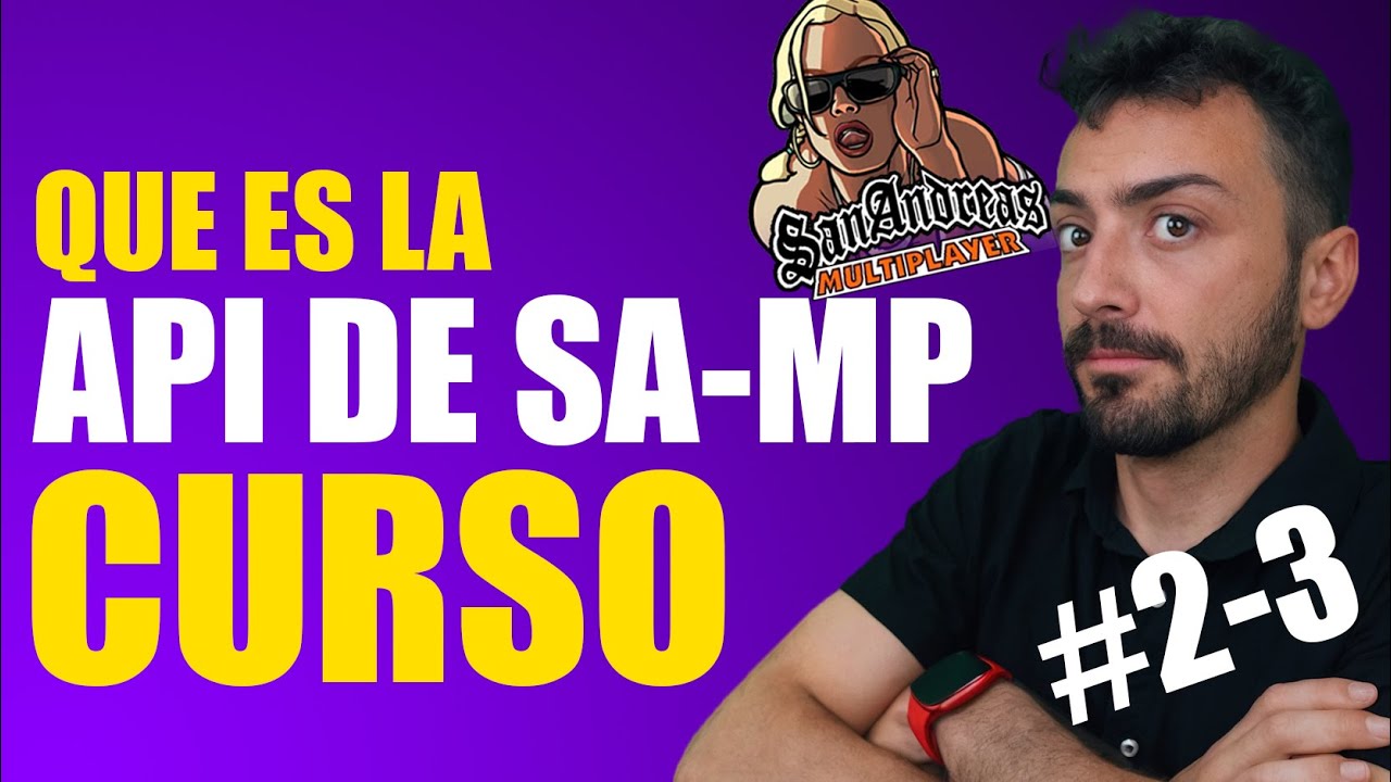 ¿Qué es la API de SA-MP? | Curso de Programación Completo | Clase 2-3 ...