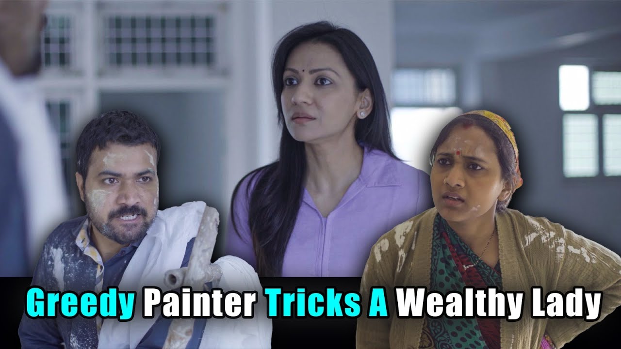 Greedy Painter Tricks A Wealthy Lady - YouTube