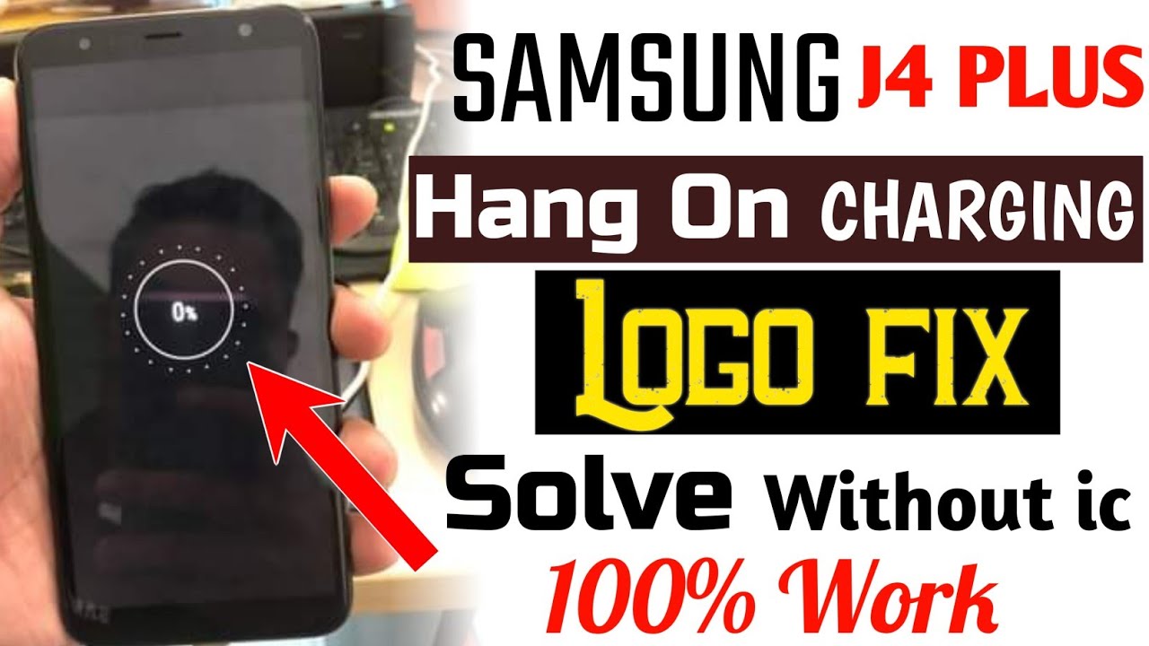 Samsung J4 Plus Charging Logo Hang Fix || Solved Without Ic Change ...