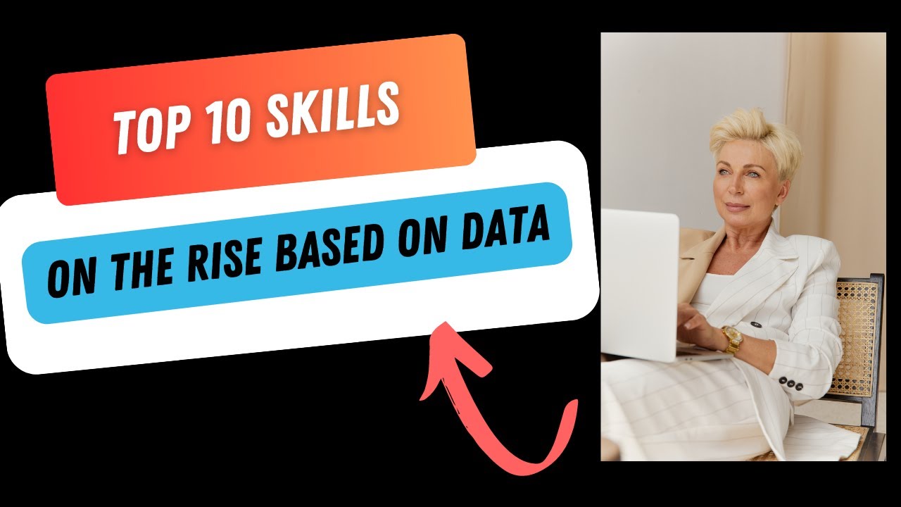 Top 10 Skills on the Rise. Skills of the Future Based on Data. - YouTube