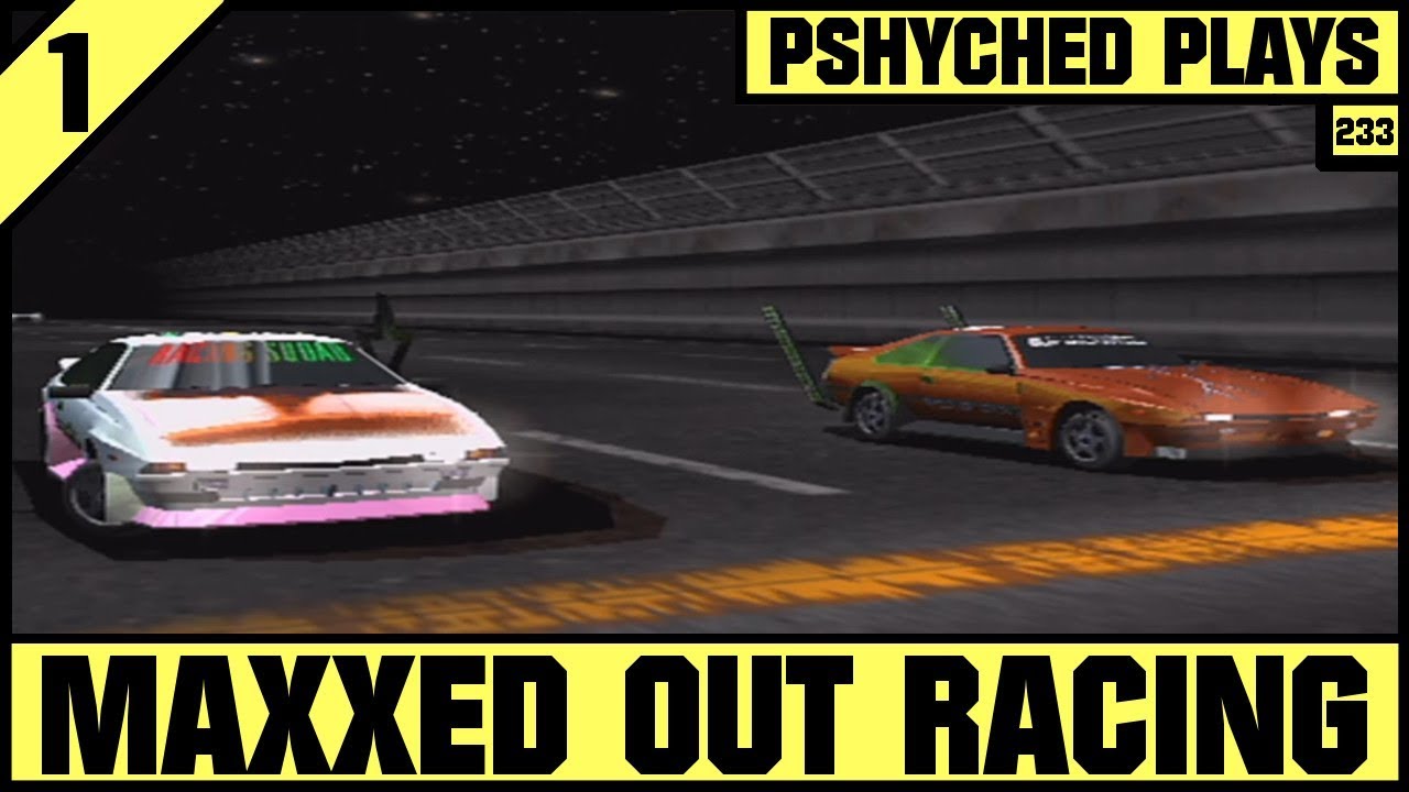 #233 | MaXXed Out Racing | Pshyched Plays PS2 - YouTube