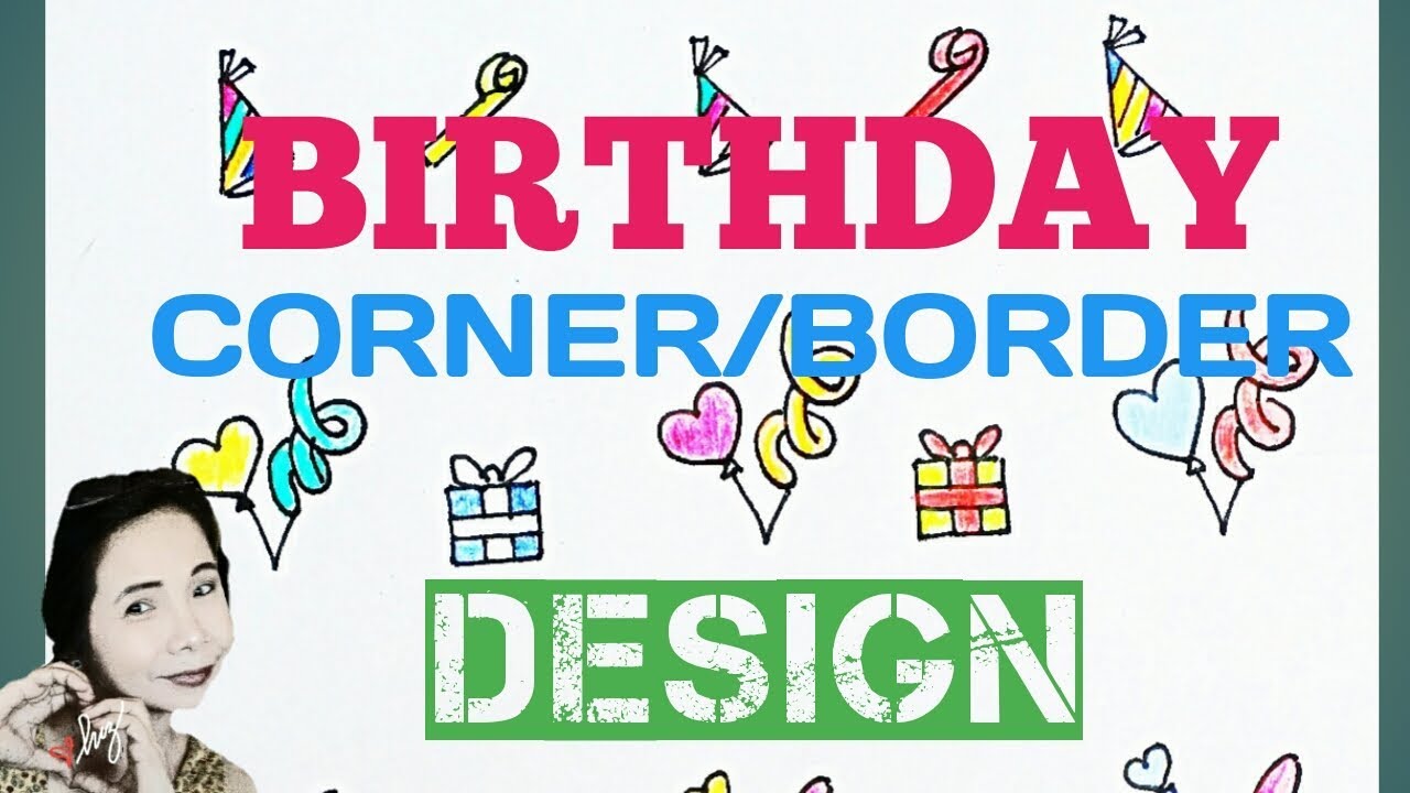 Birthday / Corner Border / Design ideas / YoungheART byLuz - YouTube