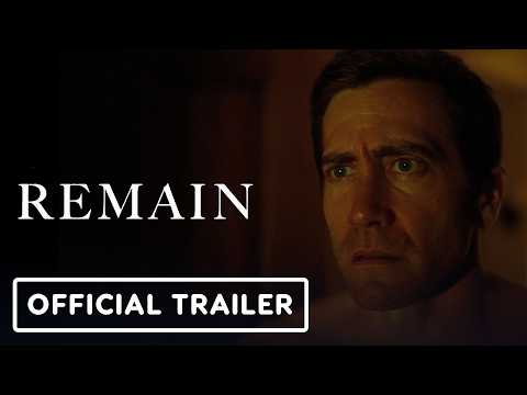 Remain - Official Teaser Trailer (2026) Jake Gyllenhaal, Phoebe Dynevor