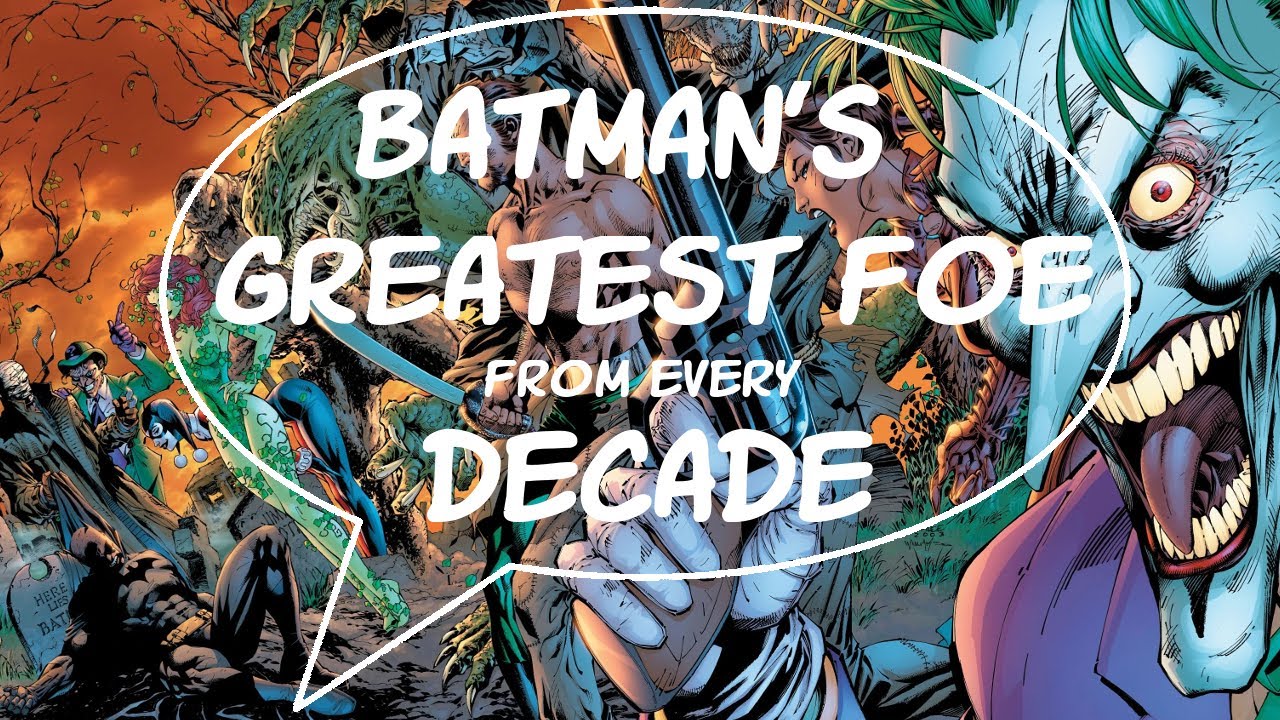 Batman's greatest enemy from every decade. - YouTube